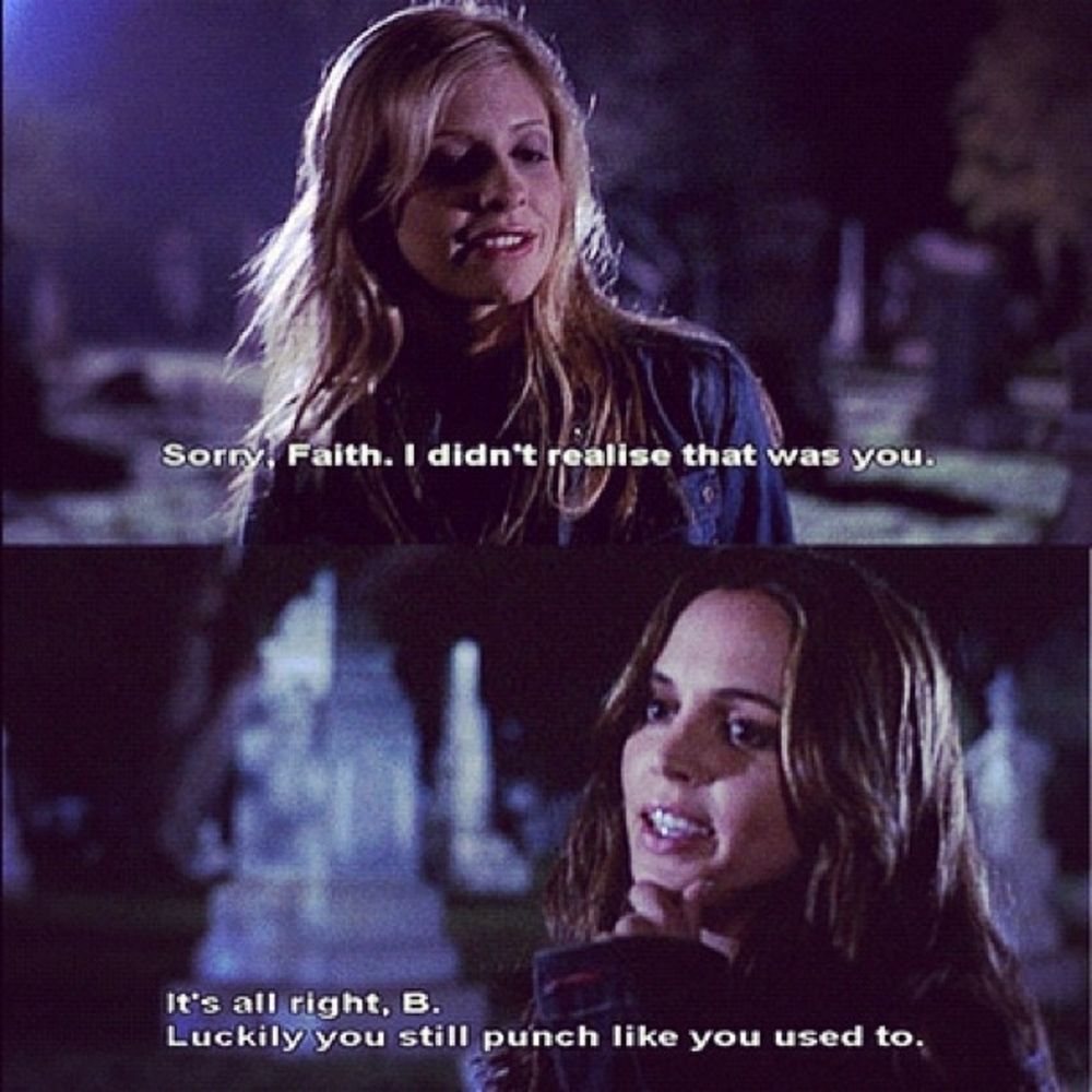 Slay It On The Line: 15 Hilariously Dank Buffy And Faith Memes