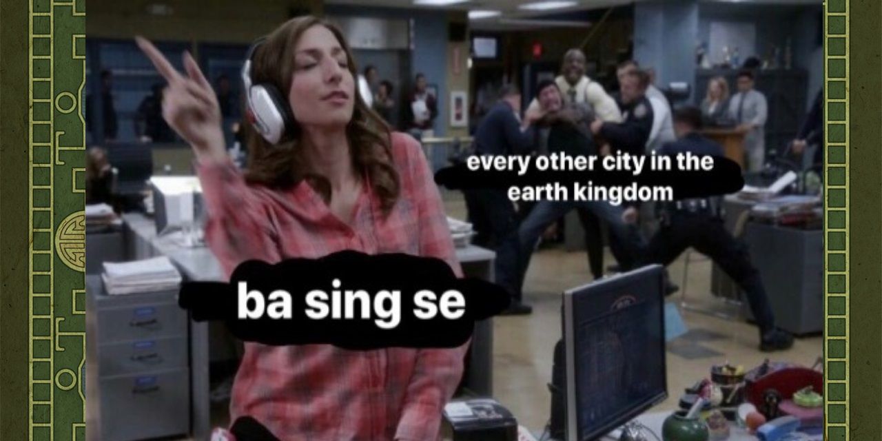 Avatar: The Last Airbender: 10 Hilarious Ba Sing Se Memes