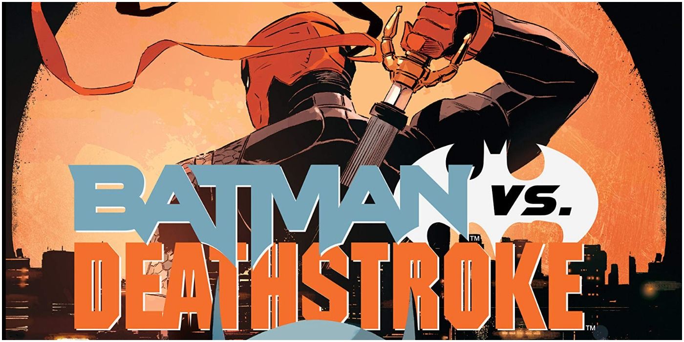 The 10 Best Deathstroke Comics, Ranked