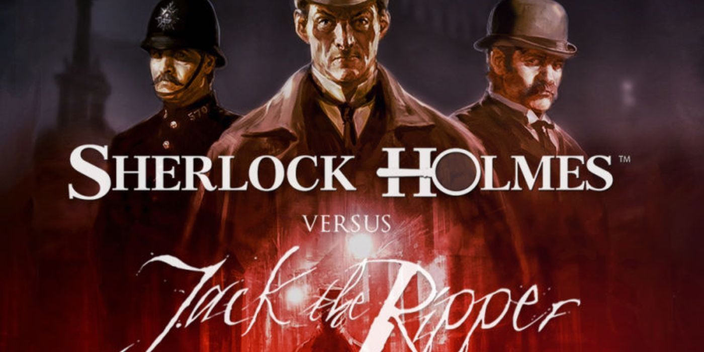The Best Sherlock Holmes Games, Ranked According To Metacritic