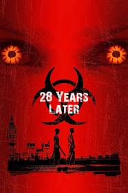 28 Years Later Release Date Revealed For Danny Boyle s Horror Sequel